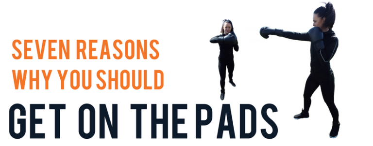 Seven reasons why you should get on the pads! - Storm Fitness Academy