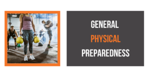 What is General physical preparedness (GPP) - Storm Fitness Academy